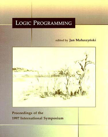Logic Programming: 9780262631808 | PenguinRandomHouse.com: Books