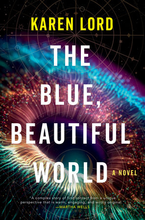 The Blue, Beautiful World by Karen Lord: 9780593598436 ...
