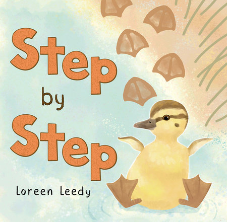 Step by Step by Loreen Leedy: 9780823439393 | PenguinRandomHouse.com: Books