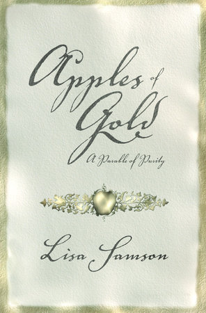 Apples of Gold by Lisa Samson: 9781400070930 | PenguinRandomHouse.com ...