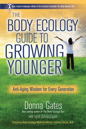 The Body Ecology Guide To Growing Younger by Donna Gates: 9781401935474 ...