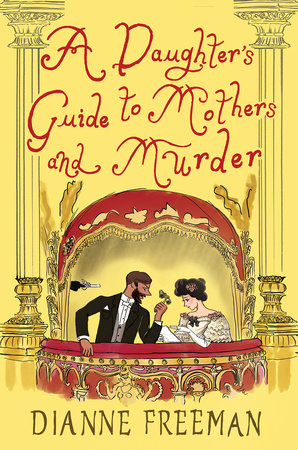 A Daughter's Guide to Mothers and Murder by Dianne Freeman ...