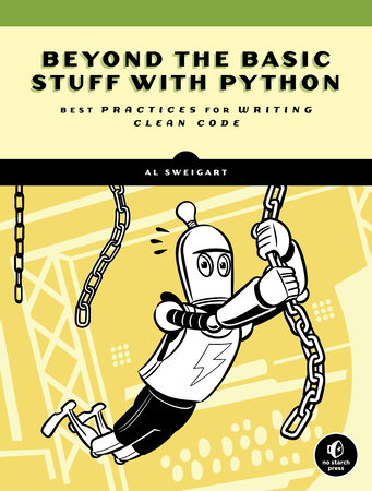Beyond the Basic Stuff with Python by Al Sweigart: 9781593279660 ...
