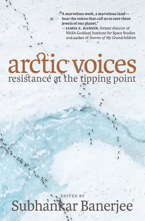 Arctic Voices: 9781609804961 | PenguinRandomHouse.com: Books