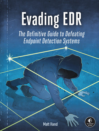 Evading EDR by Matt Hand: 9781718503342 | PenguinRandomHouse.com: Books
