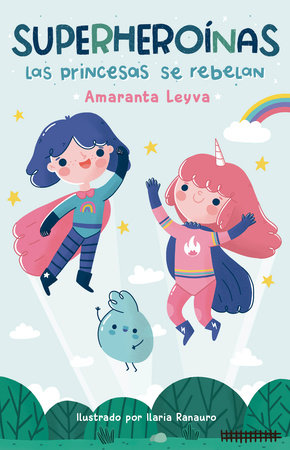 Las princesas se rebelan / Princesses Rebel by Amaranta Leyva ...