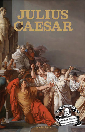 Julius Caesar : Shakespeare’s Greatest Stories For Children (Abridged ...