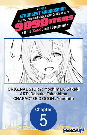 The Strongest Swordsman Has Zero Equipment Slots, but He Can Equip up to 9999 Items if It's ...