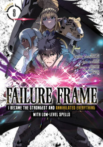 Failure Frame: I Became the Strongest and Annihilated Everything With ...