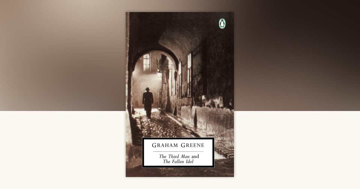 The Third Man and The Fallen Idol by Graham Greene: 9780140185331 ...