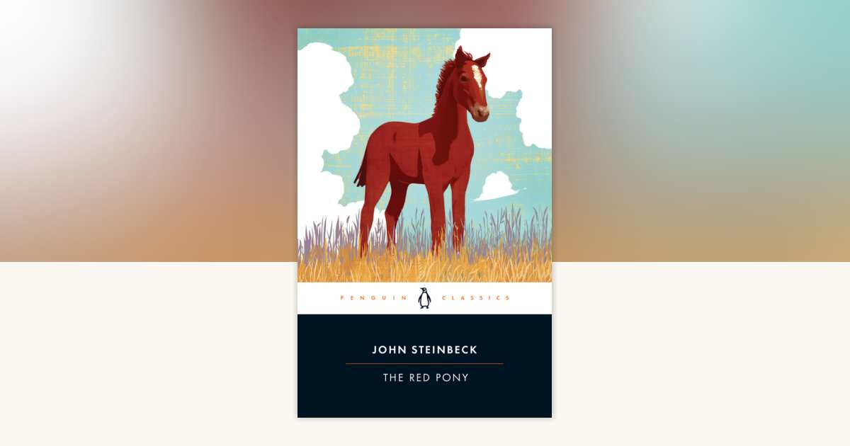 The Red Pony by John Steinbeck: 9780140187397 | PenguinRandomHouse.com ...