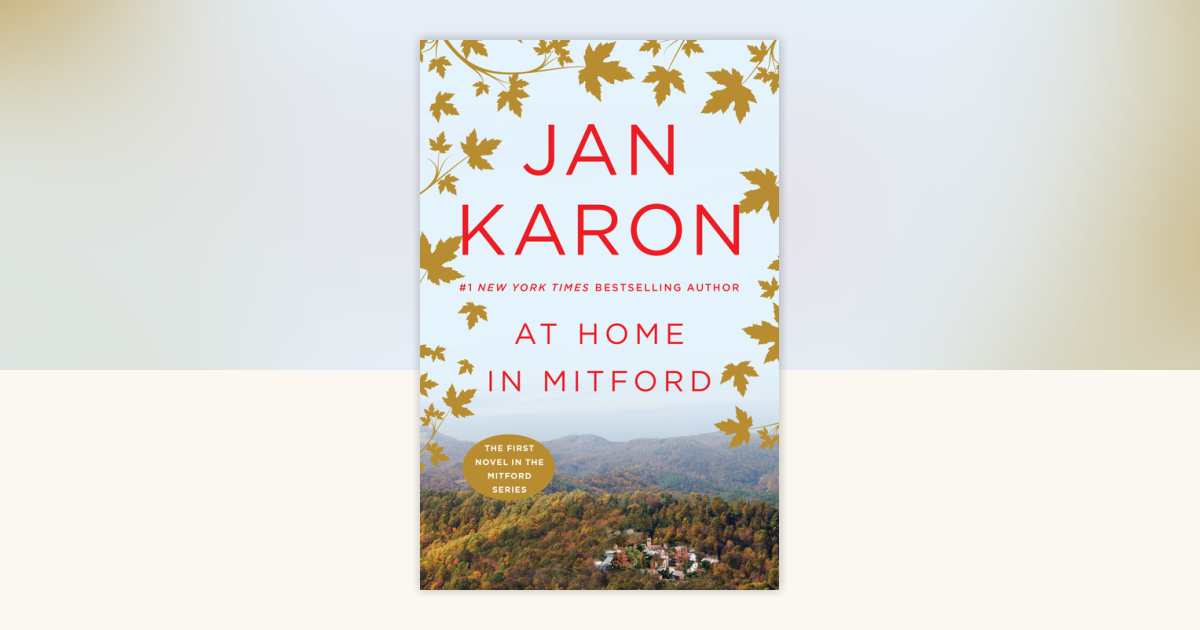 At Home in Mitford by Jan Karon: 9780140254488 | PenguinRandomHouse.com ...