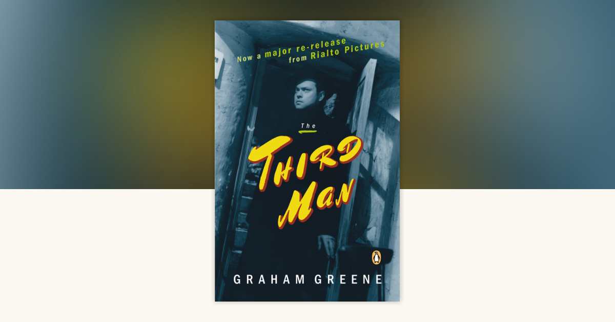 The Third Man by Graham Greene: 9780140286823 | PenguinRandomHouse.com ...