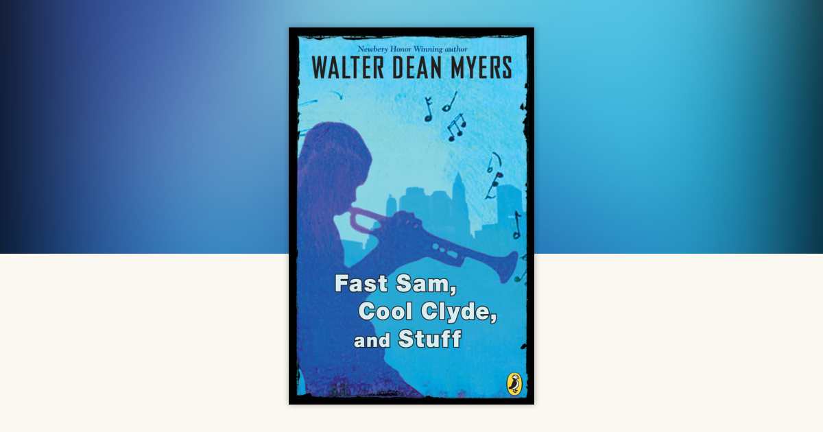 Fast Sam, Cool Clyde, and Stuff by Walter Dean Myers: 9780140326130 ...