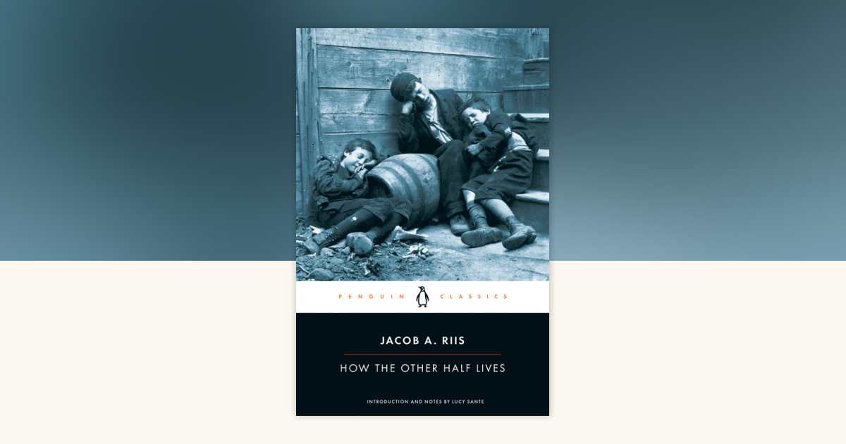 How the Other Half Lives by Jacob A. Riis: 9780140436792 ...