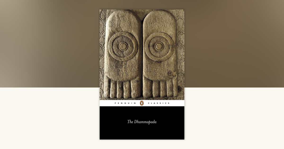 The Dhammapada by Anonymous: 9780140442847 | PenguinRandomHouse.com: Books