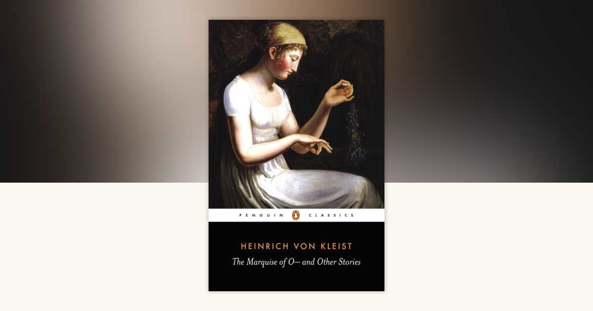 The Marquise of O and Other Stories by Heinrich Von Kleist ...