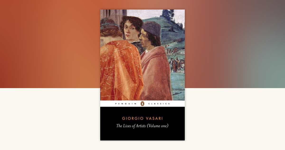 Lives of the Artists by Giorgio Vasari: 9780140445008 ...