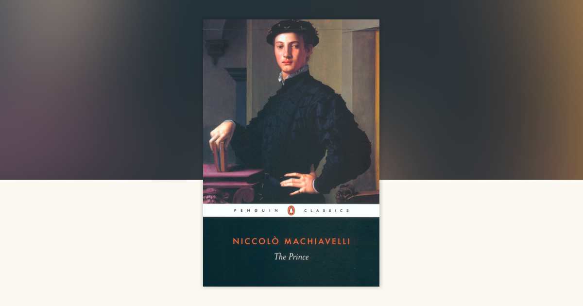 The Prince by Niccolo Machiavelli - Reading Guide: 9780140449150 ...