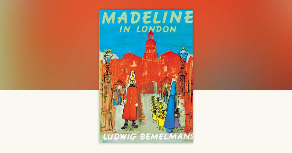 Madeline in London by Ludwig Bemelmans: 9780140566499 ...