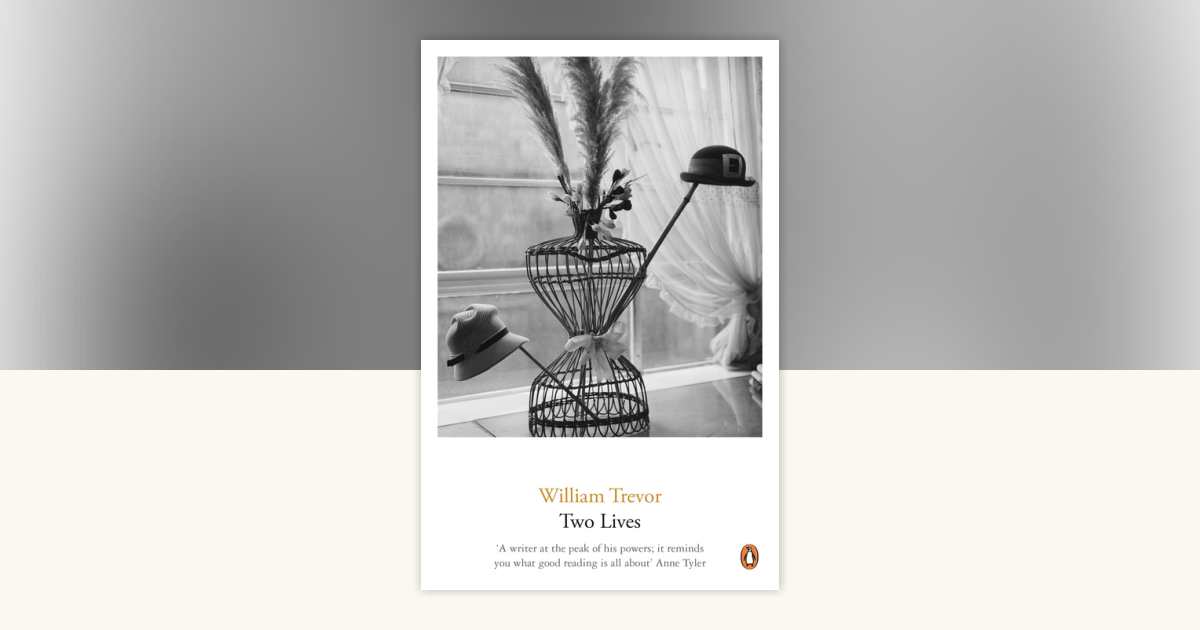 Two Lives by William Trevor: 9780141044613 | PenguinRandomHouse.com: Books
