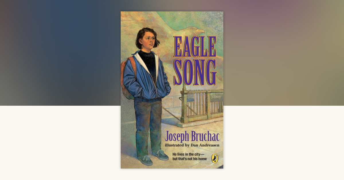 Eagle Song by Joseph Bruchac: 9780141301693 | PenguinRandomHouse.com: Books