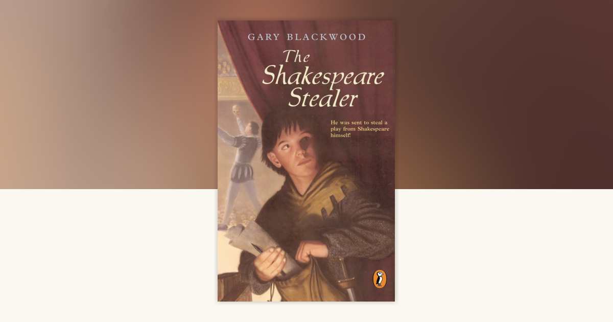 The Shakespeare Stealer by Gary Blackwood: 9780141305950 ...