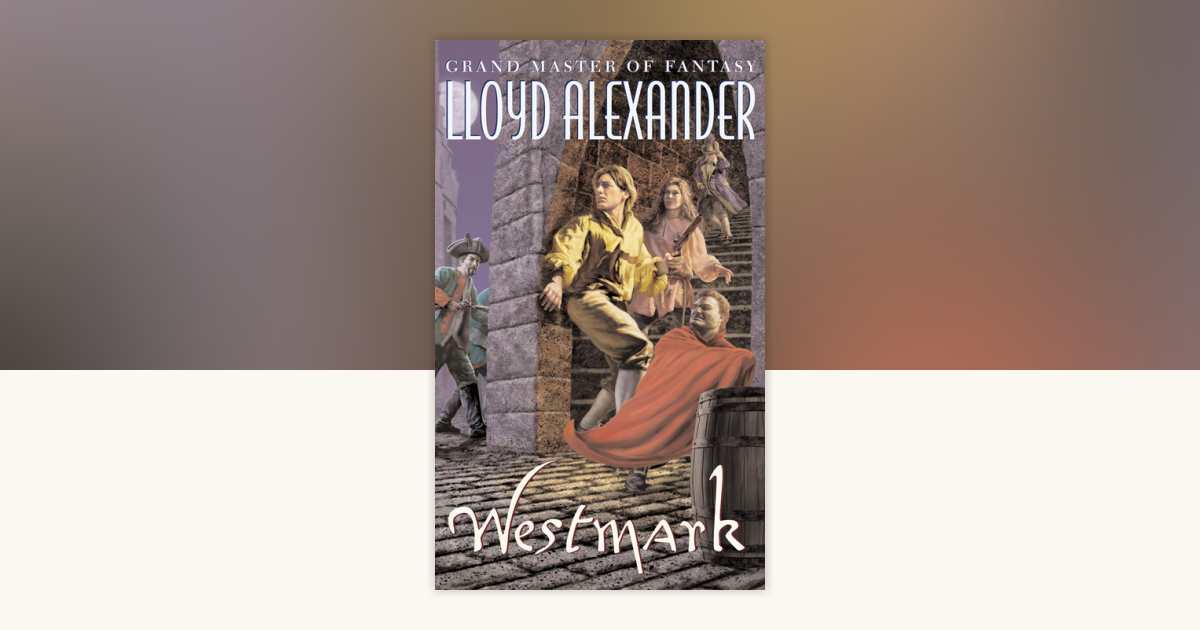Westmark by Lloyd Alexander: 9780141310688 | PenguinRandomHouse.com: Books
