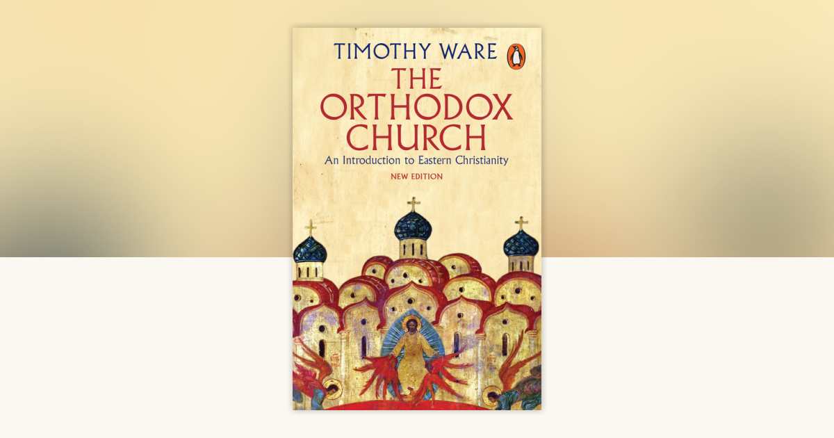 The Orthodox Church by Timothy Ware: 9780141980638 | PenguinRandomHouse ...