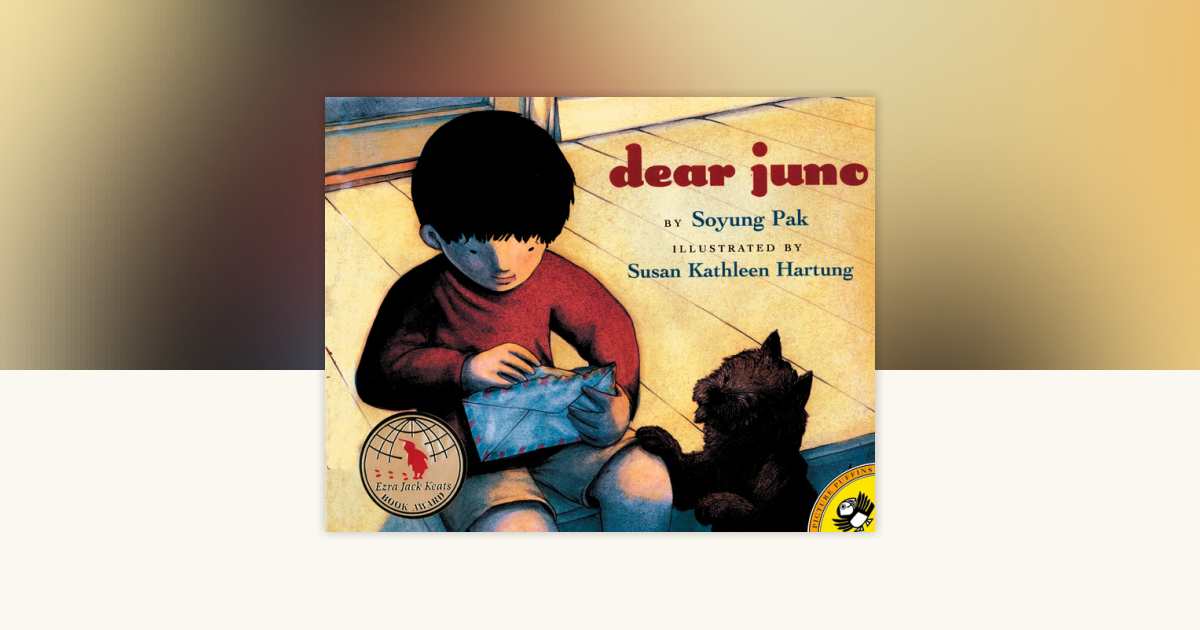 Dear Juno by Soyung Pak: 9780142300176 | PenguinRandomHouse.com: Books