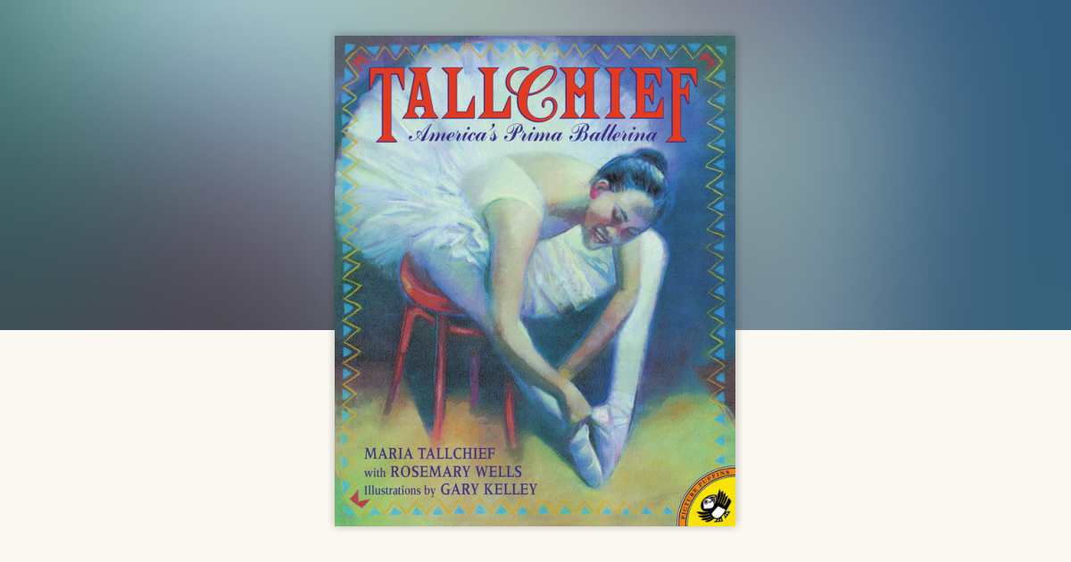 Tallchief by Maria Tallchief, Rosemary Wells: 9780142300183 ...