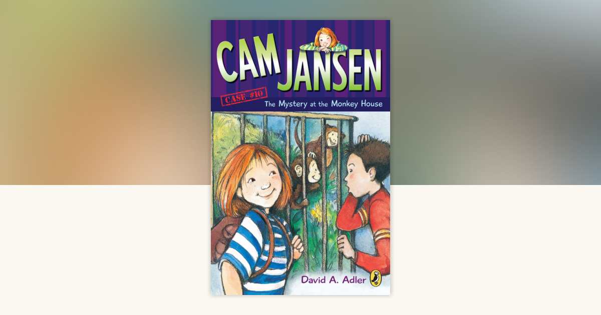 Cam Jansen: the Mystery of the Monkey House #10 by David A. Adler ...