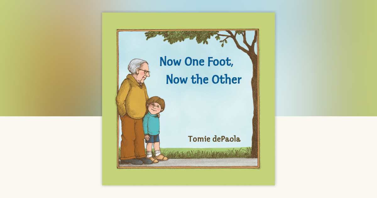 Now One Foot, Now the Other by Tomie dePaola: 9780142401040 ...