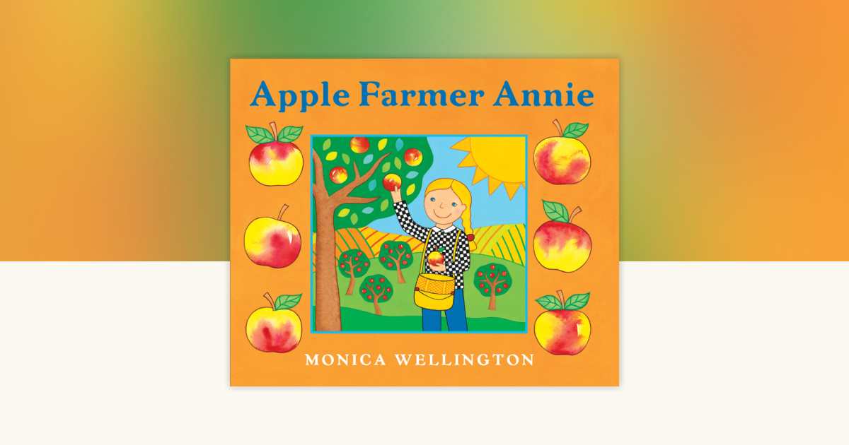 Apple Farmer Annie by Monica Wellington: 9780142401248 ...