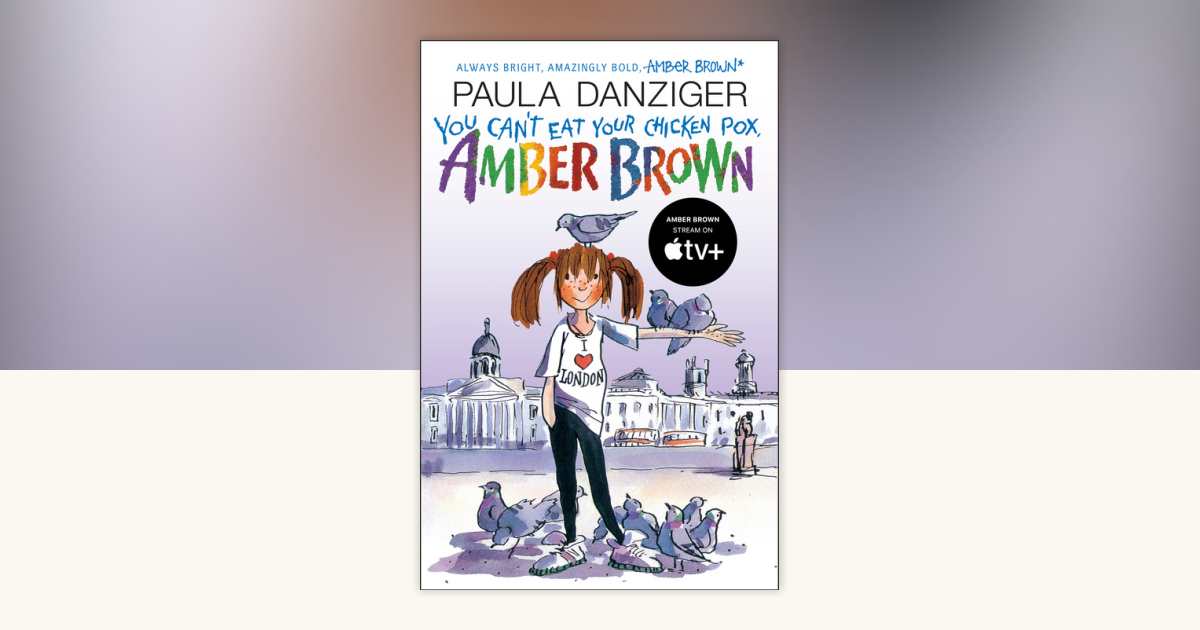 You Can't Eat Your Chicken Pox, Amber Brown by Paula Danziger ...