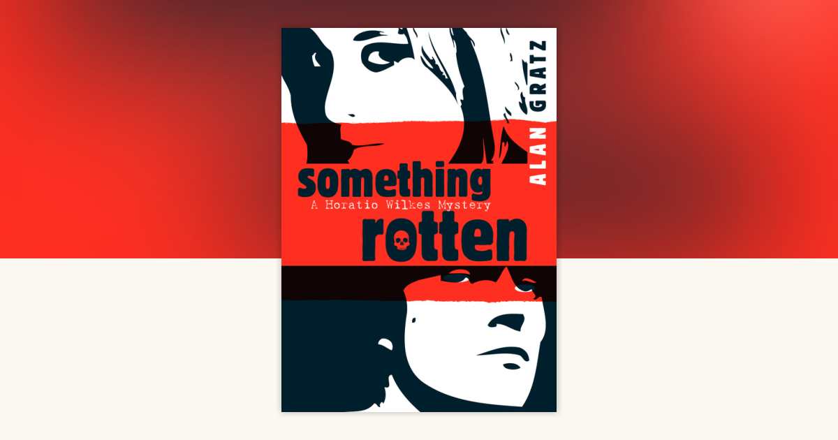 Something Rotten by Alan M. Gratz: 9780142412978 | PenguinRandomHouse ...