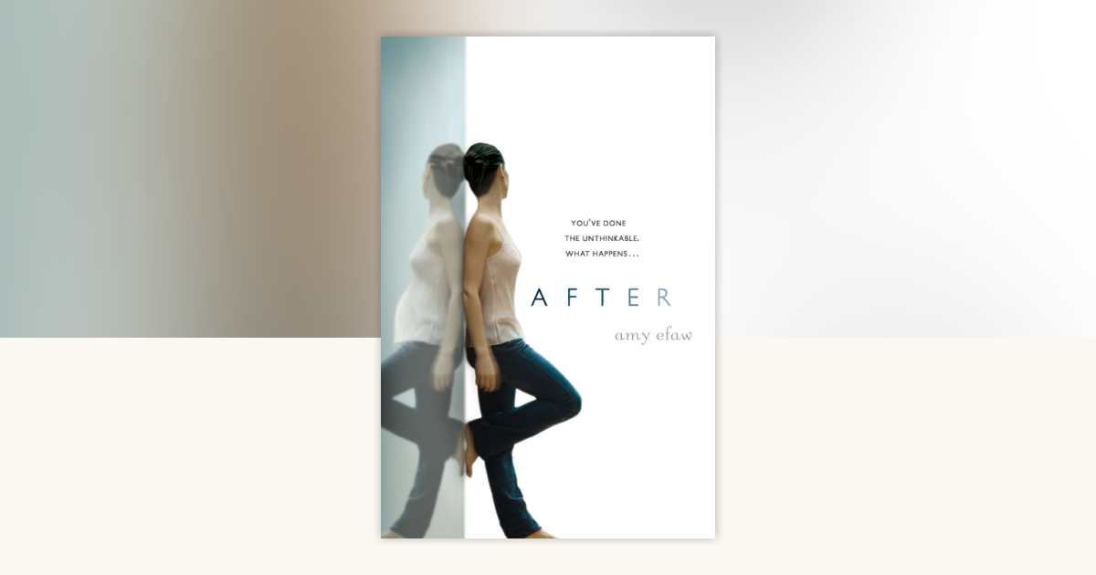 After by Amy Efaw: 9780142415900 | PenguinRandomHouse.com: Books