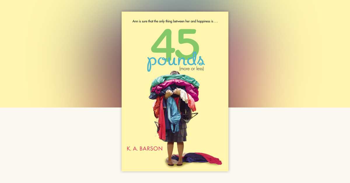 45 Pounds (More or Less) by Kelly Barson: 9780142422656 ...