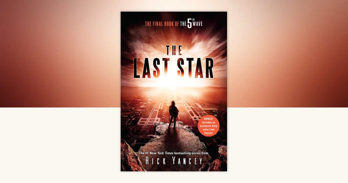 The Last Star by Rick Yancey: 9780142425879 | PenguinRandomHouse.com: Books