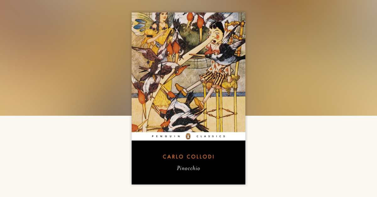 Pinocchio by Carlo Collodi: 9780142437063 | PenguinRandomHouse.com: Books
