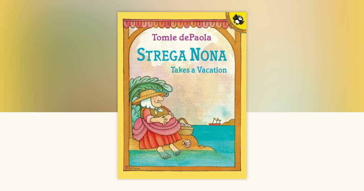 Strega Nona Takes a Vacation by Tomie dePaola: 9780142500767 ...