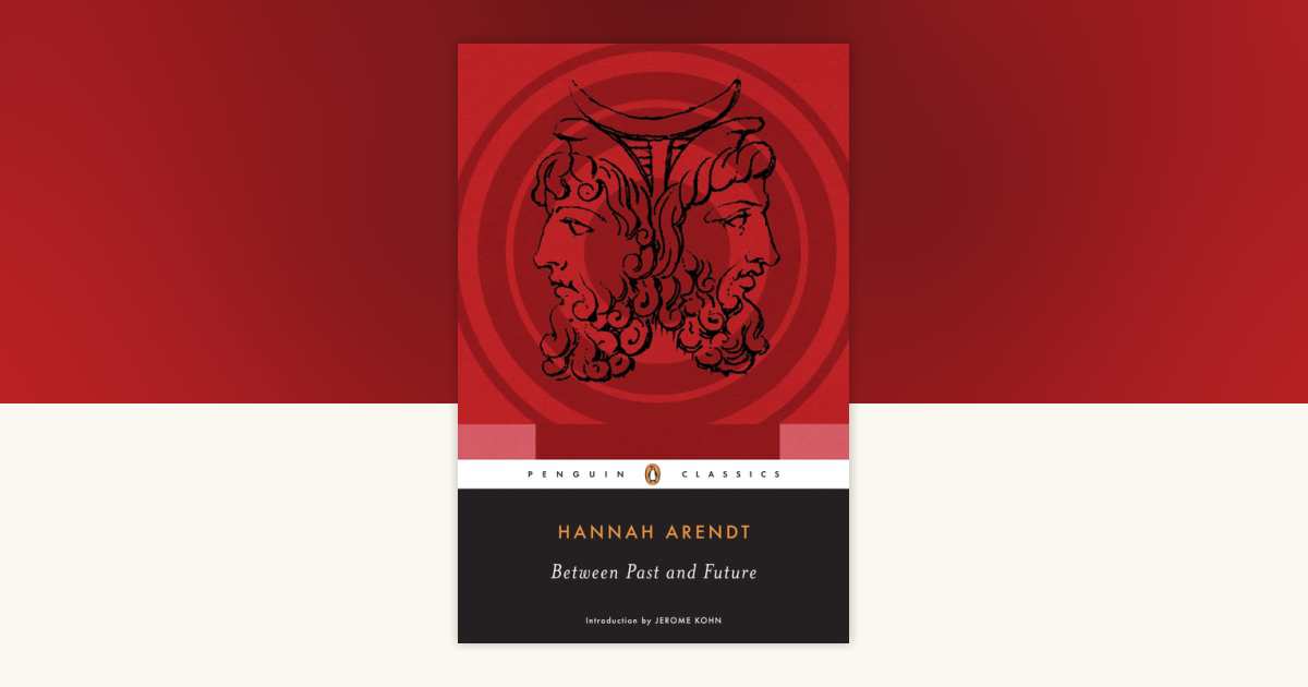 Between Past and Future by Hannah Arendt: 9780143104810 ...