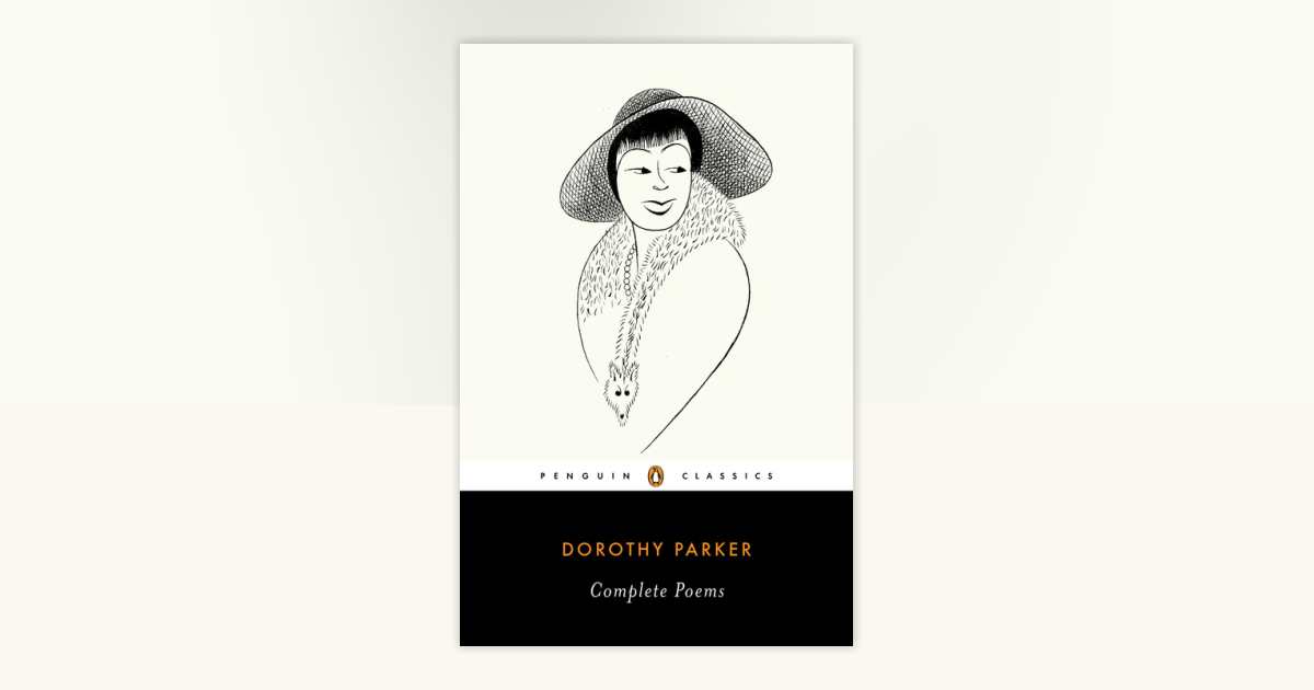 Complete Poems by Dorothy Parker: 9780143106081 | PenguinRandomHouse ...
