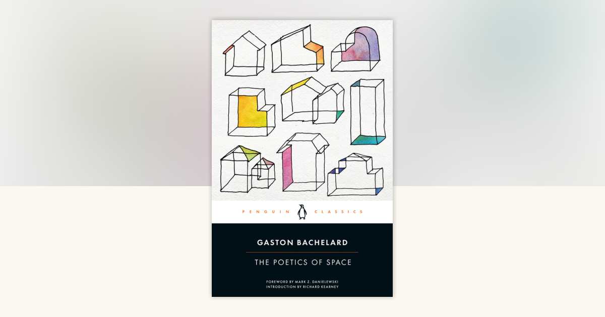 The Poetics of Space by Gaston Bachelard: 9780143107521 ...
