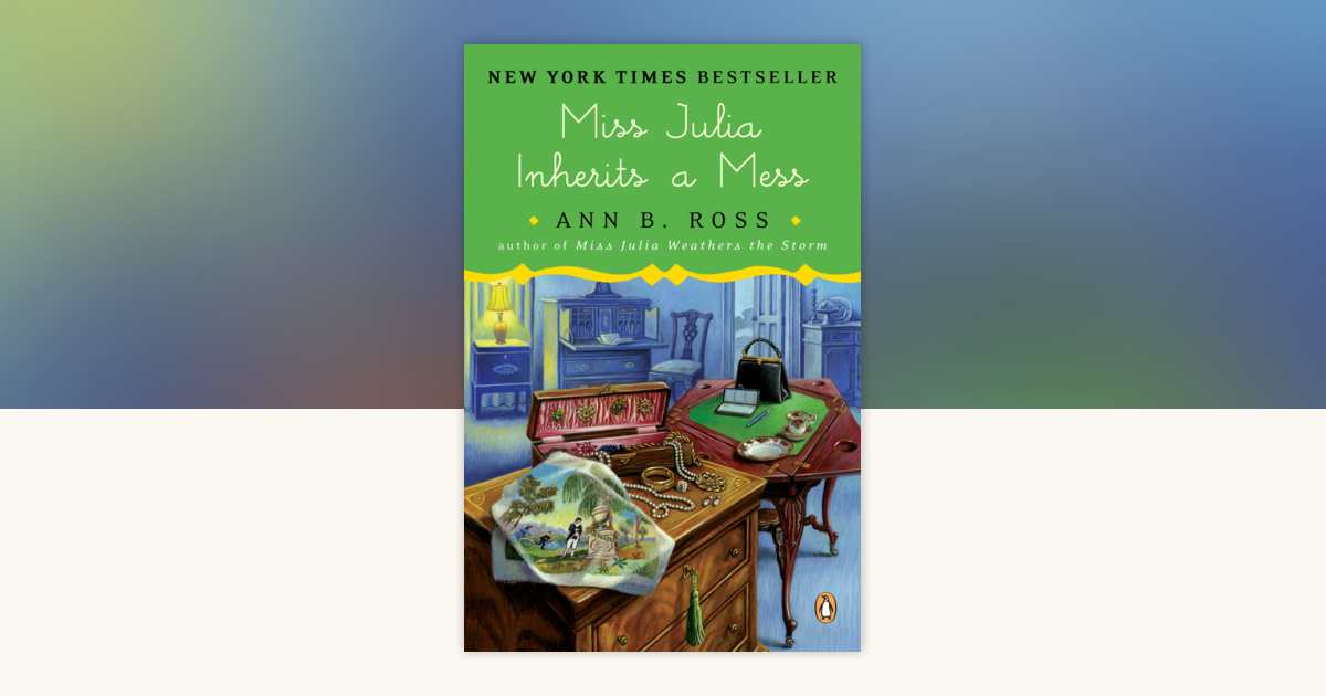 Miss Julia Inherits a Mess by Ann B. Ross: 9780143108658 ...