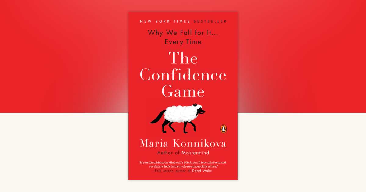 The Confidence Game by Maria Konnikova: 9780143109877 ...