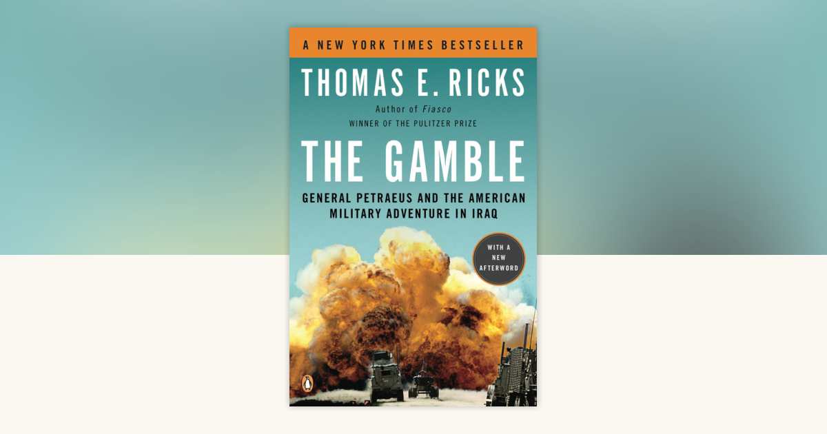 The Gamble by Thomas E. Ricks: 9780143116912 | PenguinRandomHouse.com ...
