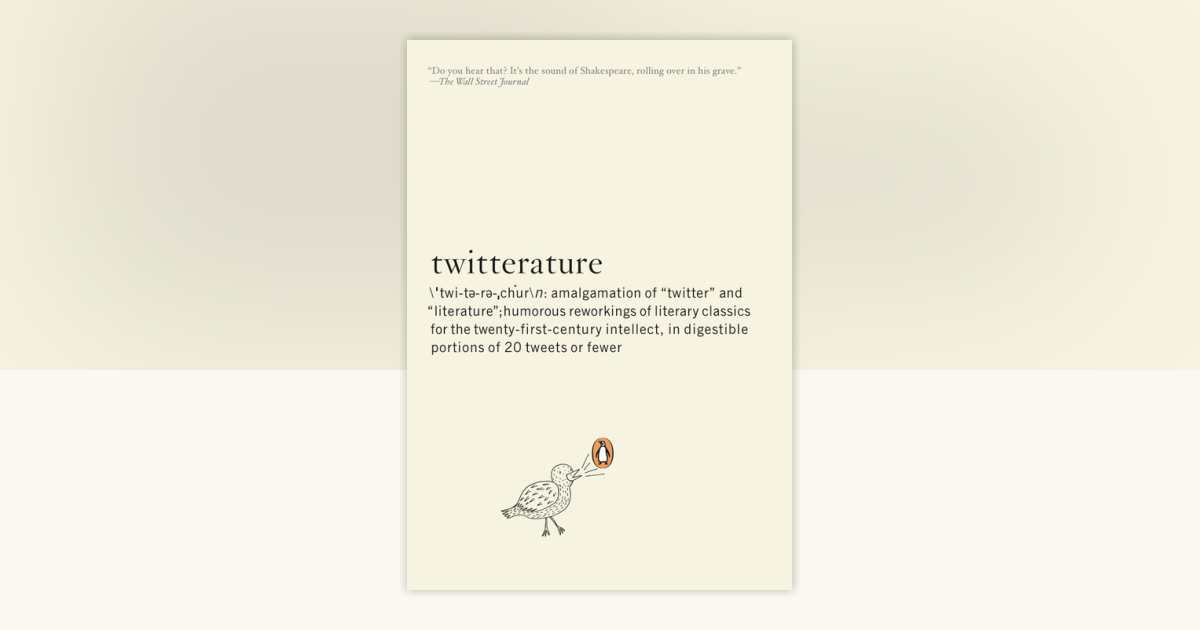 Twitterature by Alexander Aciman, Emmett Rensin: 9780143117322 ...