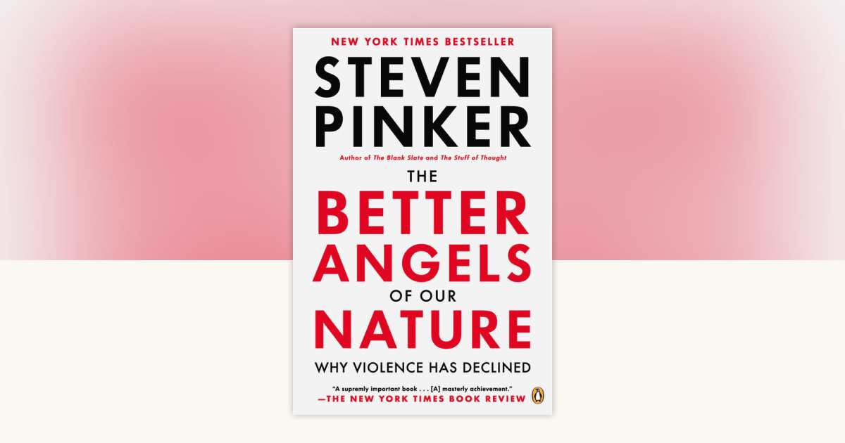The Better Angels of Our Nature by Steven Pinker: 9780143122012 ...
