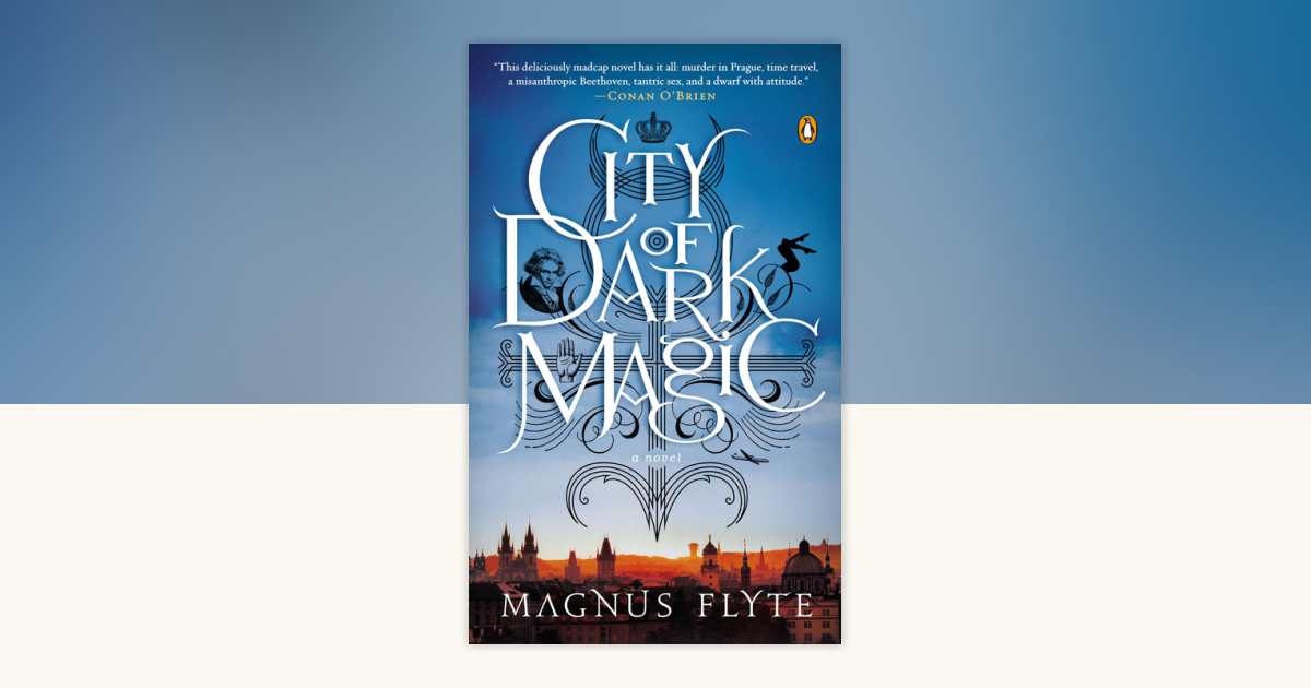 City of Dark Magic by Magnus Flyte: 9780143122685 | PenguinRandomHouse ...
